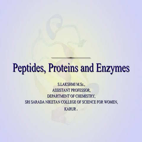 ORGANIC CHEMISTRY PEPTIDES, PROTEINS, AND ENZYZMES | PPT