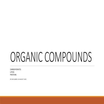 ORGANIC COMPOUNDS GRADE 10 (CARBOHYDRATES, LIPIDS AND PROTEINS) | PPTX