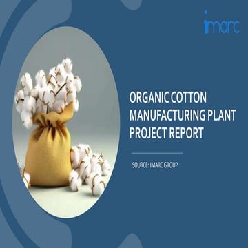 Detailed Project Report on Setting up a Organic Cotton Manufacturing ...