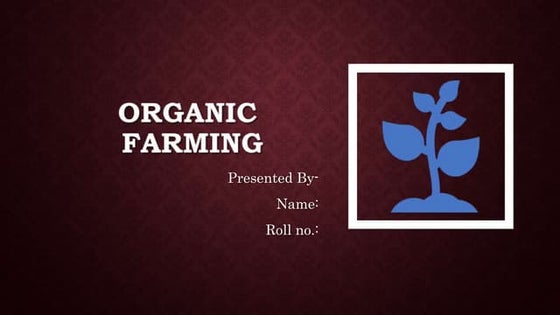 Organic farming Powerpoint presentation | PPTX