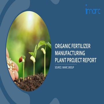 Organic Fertilizer Manufacturing Plant Project Report.pptx