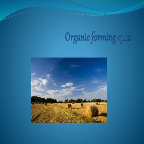 Organic forming quiz 1 | PPTX