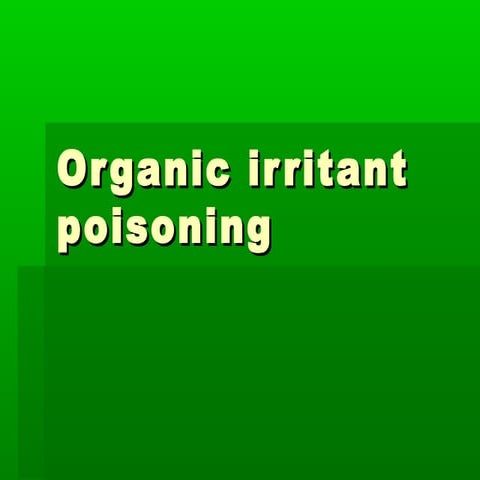 Organic irritant poisoning | PPT