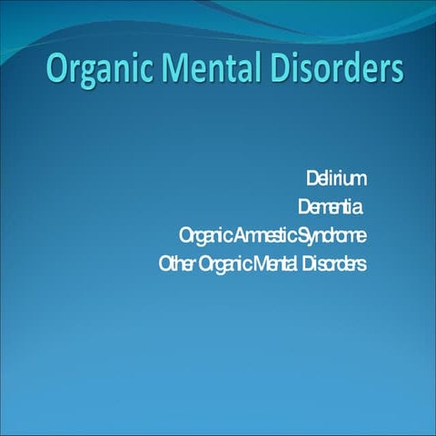 Organic Mental Disorders | PPT