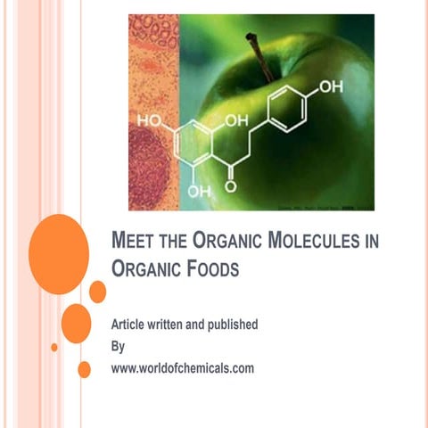 Food chemistry - MeetOrganic Molecules in Organic Foods | PPTX