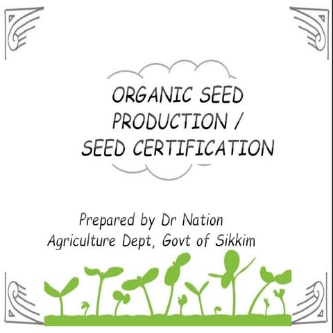 Organic Seed production, Seed certification by Dr Nation Chamling.pdf