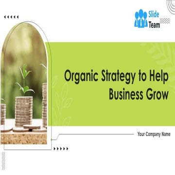 Organic Strategy To Help Business Grow Strategy Cd | PPT
