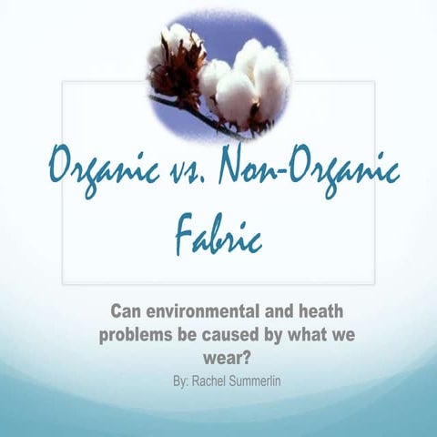 Organic vs non organic fabric- rachel summerlin | PPT