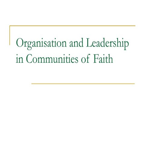 Organisation and leadership in communities of faith | PPT