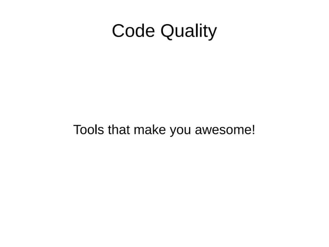 PHP Code Quality | PPT PHP Code Quality | PPT