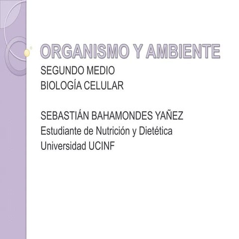 Organismo y ambiente 2ºmedio | PPTX