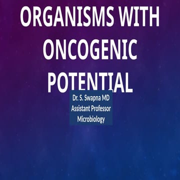 Organisms with Oncogenic Potential - etiology and diagnosis | PPTX