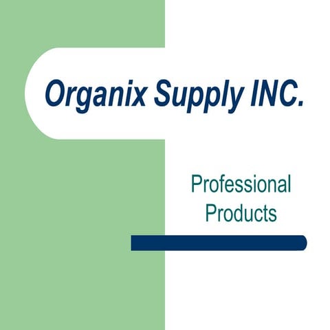 Organix supply Inc | PPT