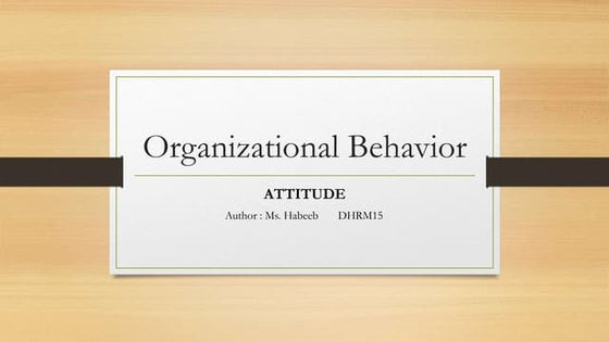 Attitude - Organizational Behaviour | PPTX