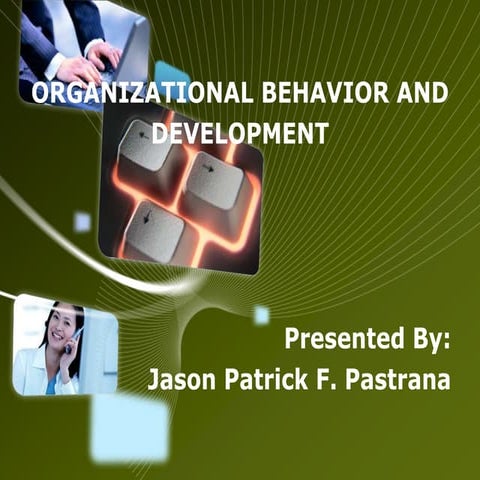 Organizational behavior and development | PPTX