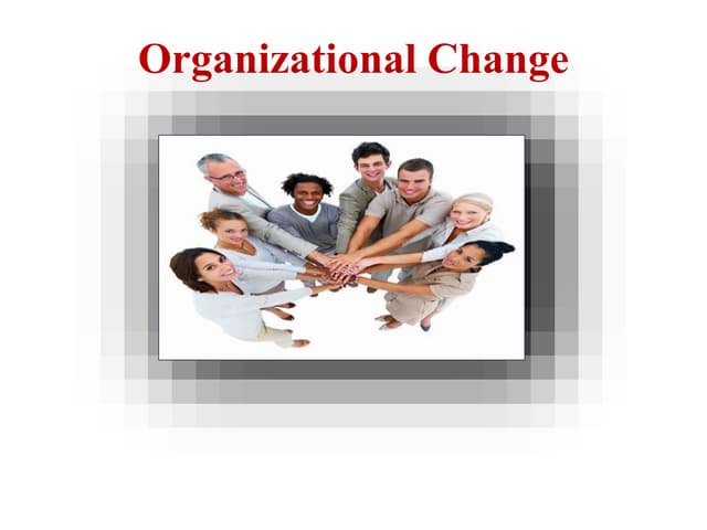 Organizational change & development | PPT