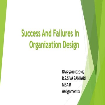 Success and Failures in Organization design