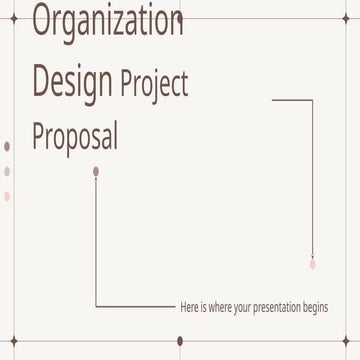 Organizational Design Project Proposal by Slidesgo.pptx