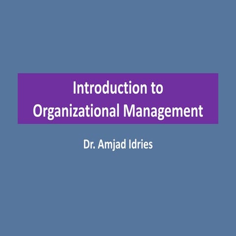 Introduction to organizational management | PPTX | Business | Business ...