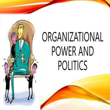 ORGANIZATIONAL POWER AND POLITICS [Autosaved].pptx