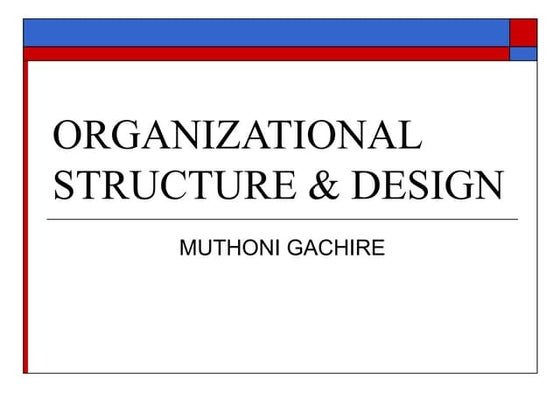 Ch 9 organizational structure and design | PPT