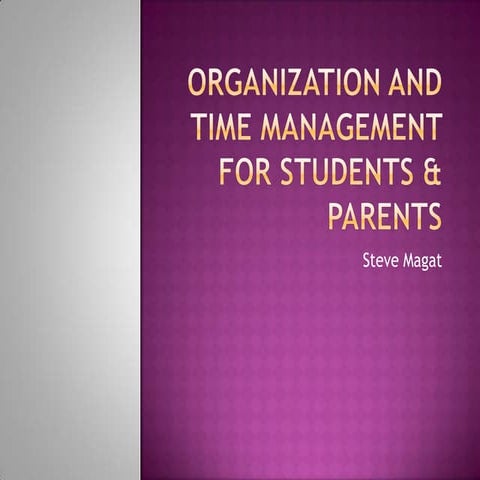Organization And Time Management For Students & Parents | PPT