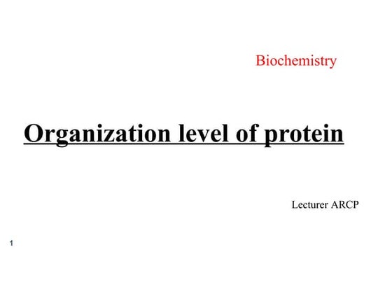 LEVELS OF PROTEIN STRUCTURE | PPTX