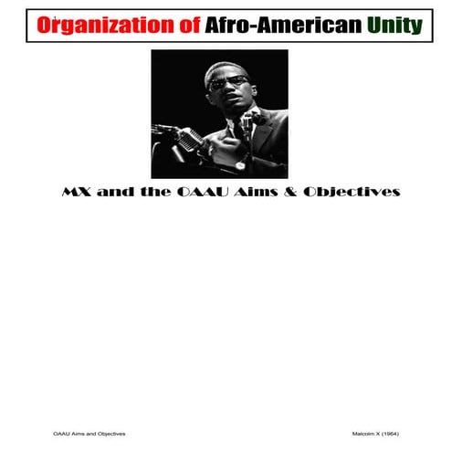 Organization of Afro-American Unity: MX and the OAAU Aims & Objectives ...