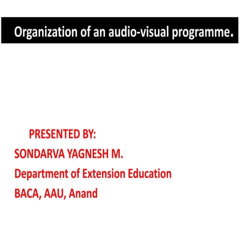 Organization of an audio –visual programme | PPTX