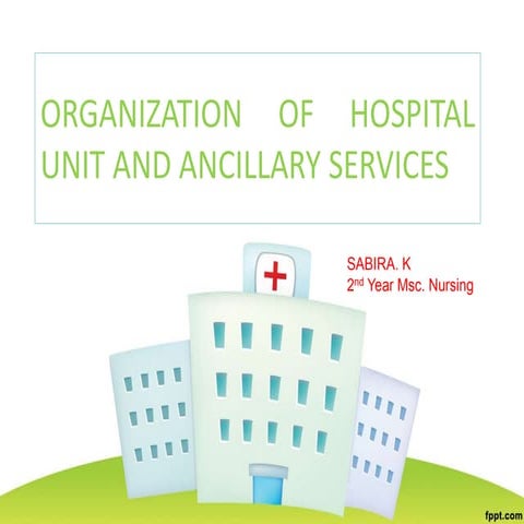 Organization of hosptal unit | PPTX
