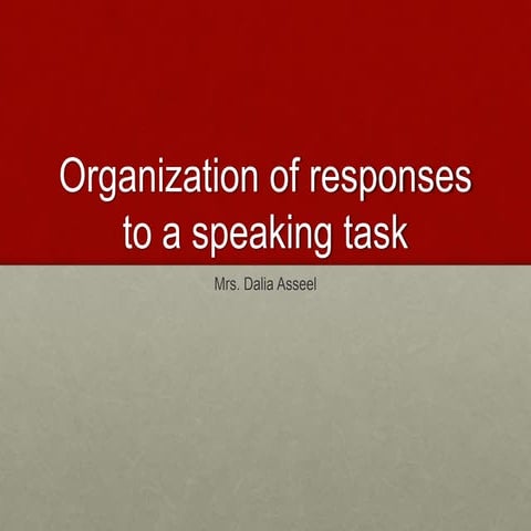 Organization of responses to a speaking task | PPT