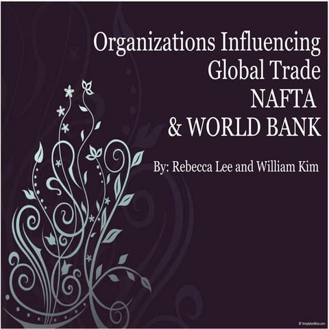 Organizations Influecing Global Trade Nafta | PPT