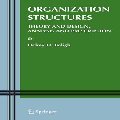 Organization Structures, Theory and Design, Analysis and Prescription ...