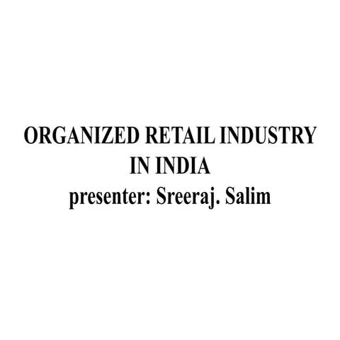 Organized retail industry in india | PPTX
