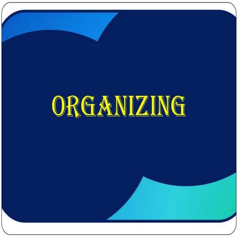Organizing | PPT