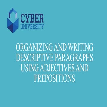 Organizing and writing descriptive paragraphs using adjectives.pptx