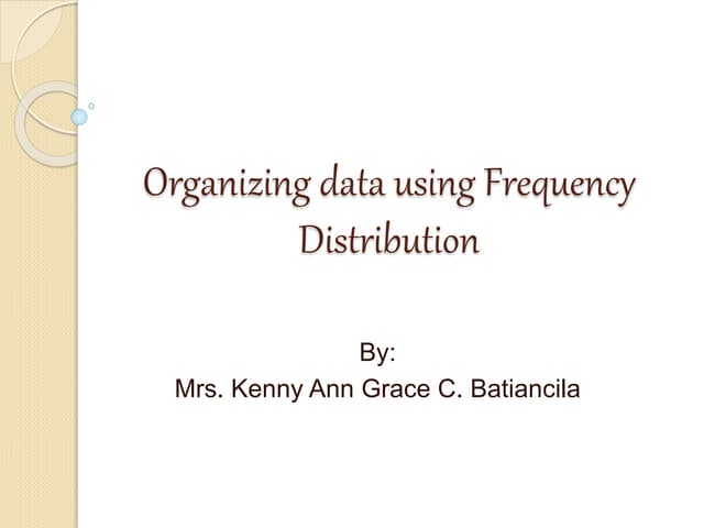 Organizing and presenting data | PPTX