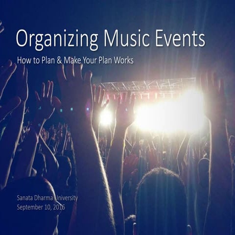 Organizing Music Events - How to Plan & Make Your Plan Works | PPT