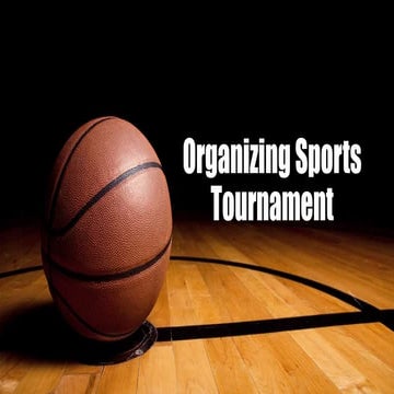 Organizing sports tournament | PPTX