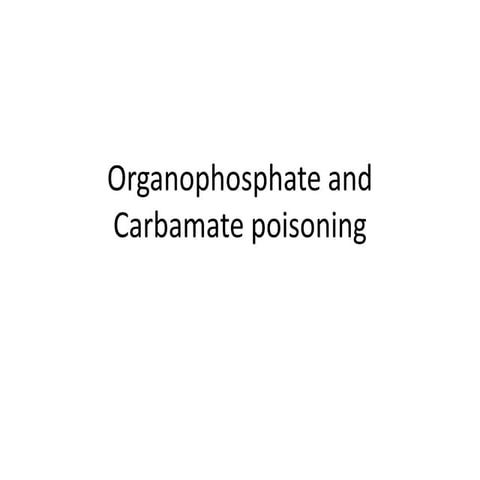 Organophosphate and carbamate poisoning.pptx