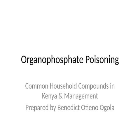 In this presentation we look at the common organophosphate compounds in ...