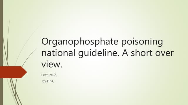 Organophosphate poisoning and its management (Clinical Toxicology) | PPTX