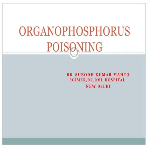 Organophosphate poisoning and its management (Clinical Toxicology) | PPTX
