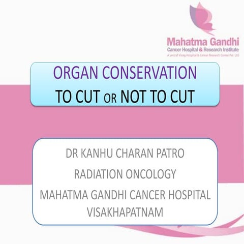 Organ preservation by radiotherapy | PPTX