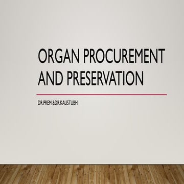 Organ procurement and preservation ppt.pptx