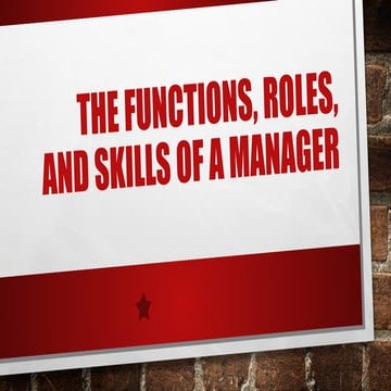 Comprehensive Overview of Managerial Functions, Roles, and Skills | PPTX
