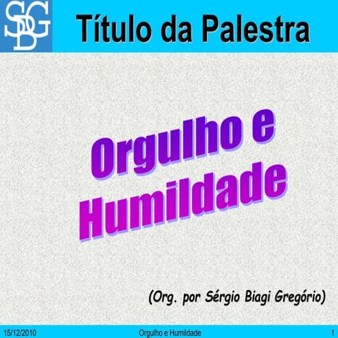 Orgulho e humildade | PPT