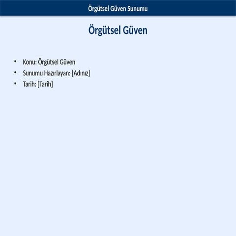 Orgutsel_Guven_Sunusu_Guncel.pptxOrgutsel_Guven_Sunusu.pptx