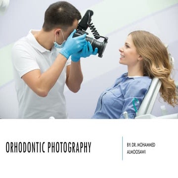 ORHODONTIC PHOTOGRAPHY SUMMARY .pptx