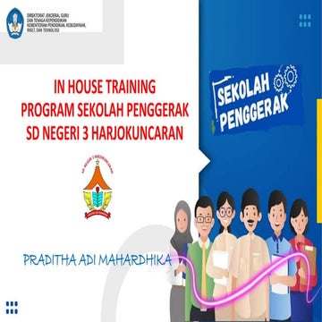 IN HOUSE TRAINING PROGRAM SEKOLAH PENGGERAK ORIENTASI DAN PEMBELAJARAN ...